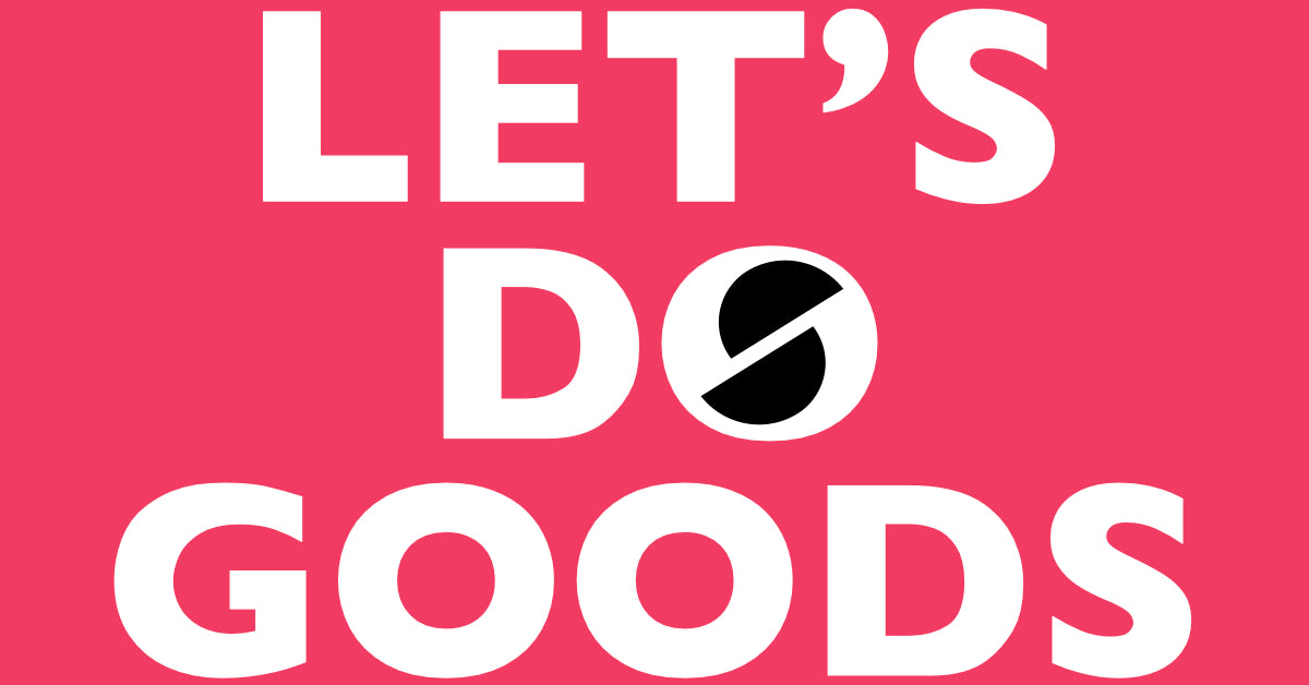 Let's do Goods - Blog – Goods!